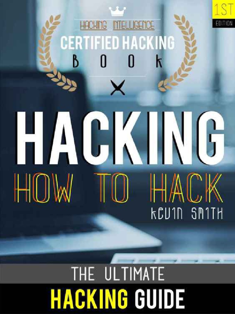 Hacking The Ultimate Hacking For Beginners How To Hack Hacking Intelligence Certified