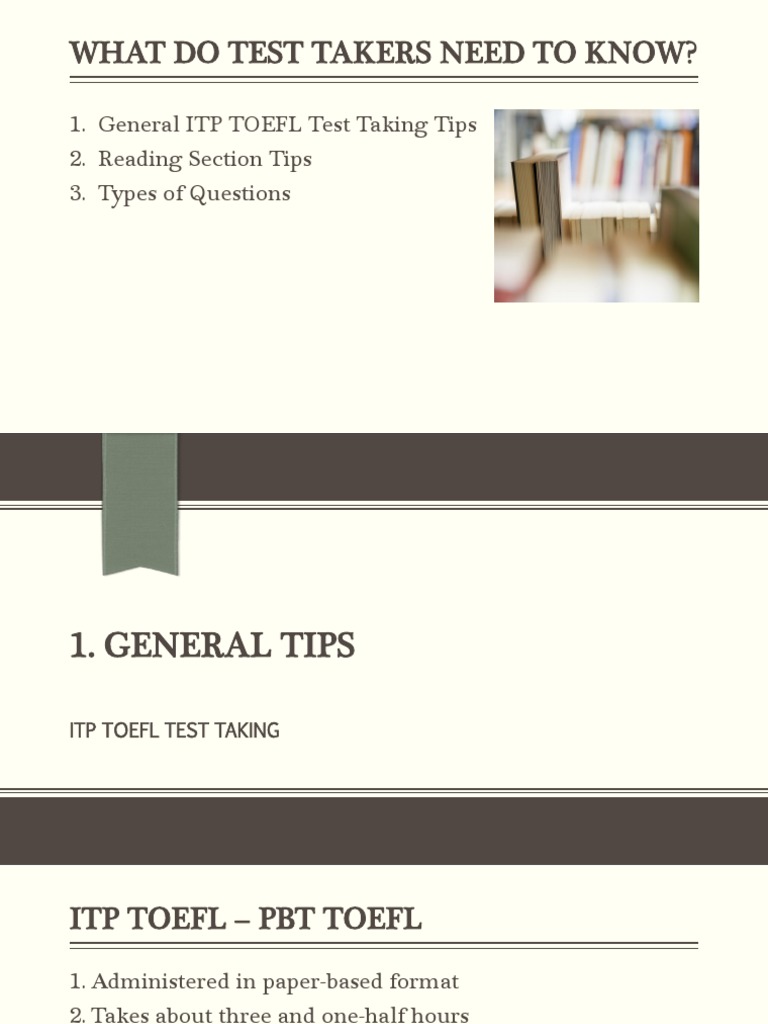 What Do Test Takers Need To Know?: 1. General ITP TOEFL Test Taking ...