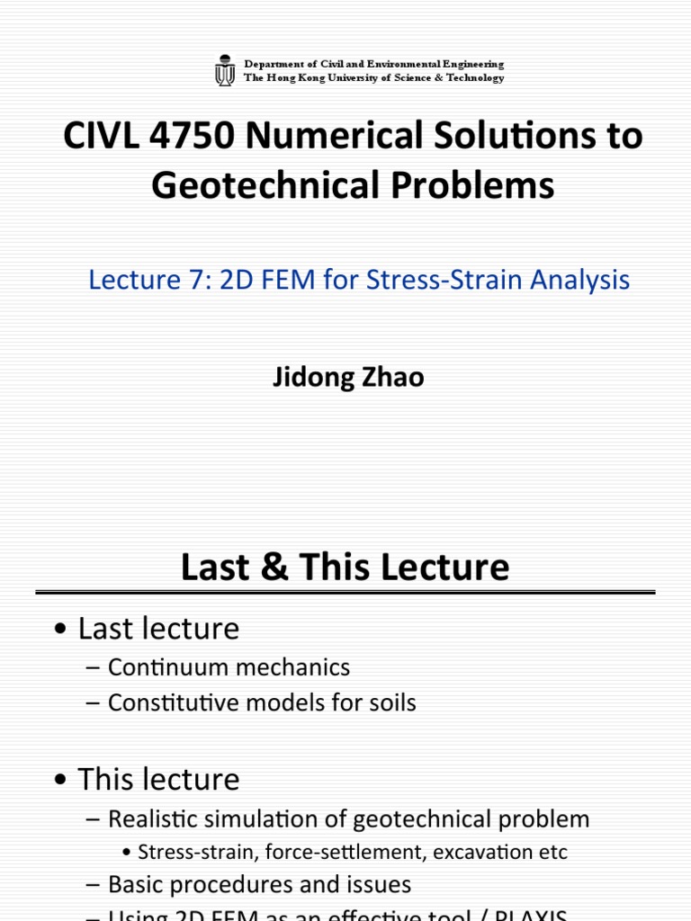 CIVL 4750 Numerical Solu5ons To Geotechnical Problems: Lecture 7: 2D FEM For Stress-Strain ...