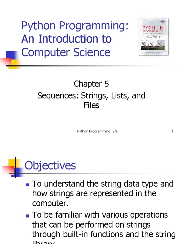 Python Programming: An Introduction To Computer Science: Sequences: Strings, Lists, and Files ...
