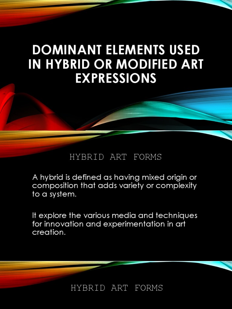 Dominant Elements Used in Hybrid or Modified Art Expressions | PDF ...