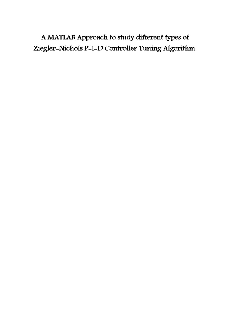 A MATLAB Approach To Study Different Types of Ziegler-Nichols P-I-D ...