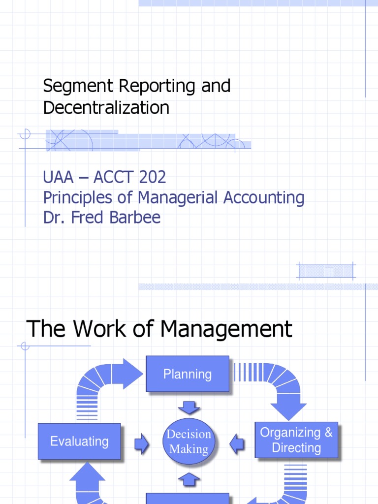 Segment Reporting and Decentralization: Uaa - Acct 202 Principles of ...