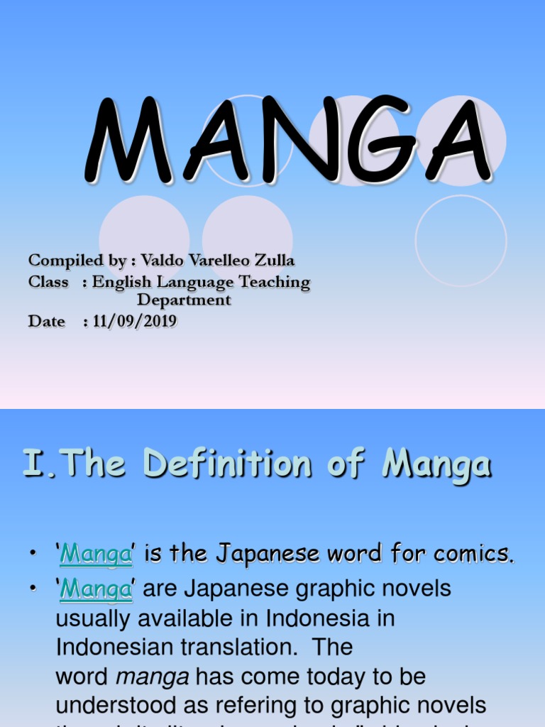 Manga: Compiled By: Valdo Varelleo Zulla Class: English Language ...
