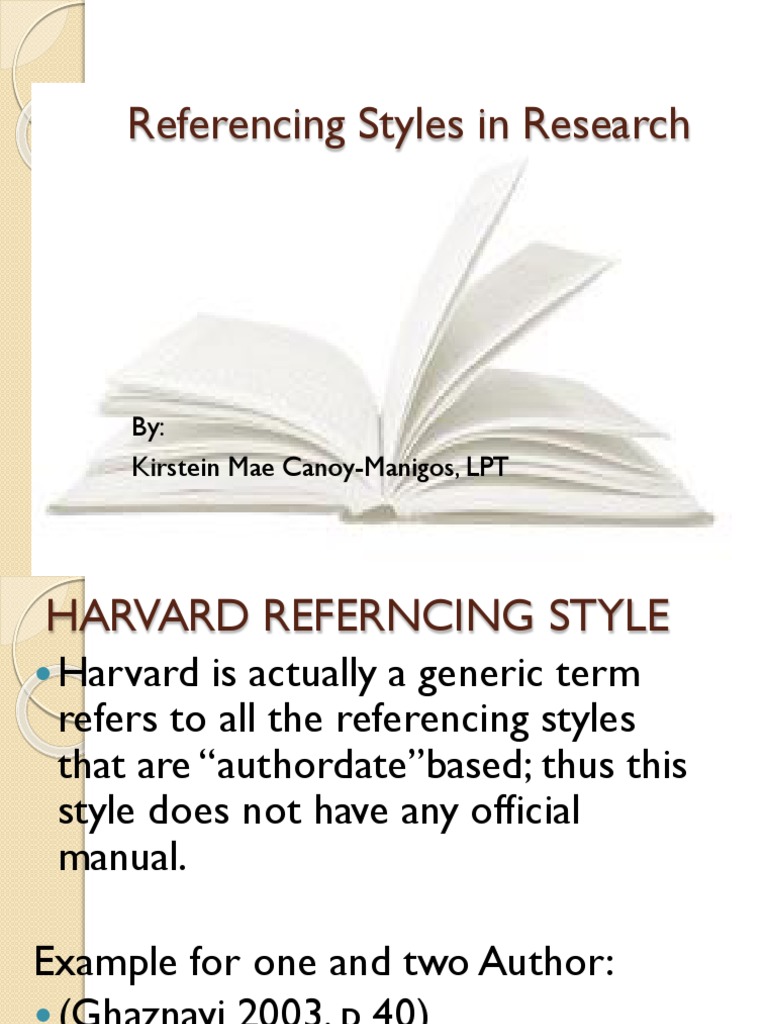 Referencing Styles in Research: By: Kirstein Mae Canoy-Manigos, LPT ...
