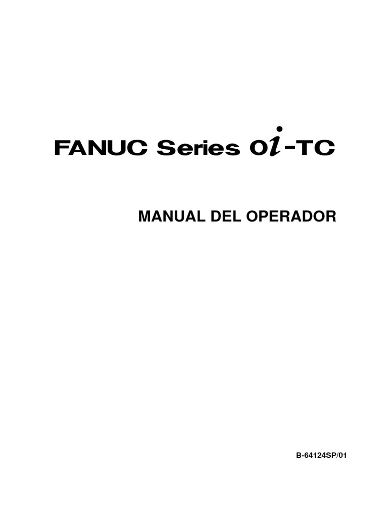 Manual Operador Fanuc Oi-Tc | PDF | Control numerico | Herramientas