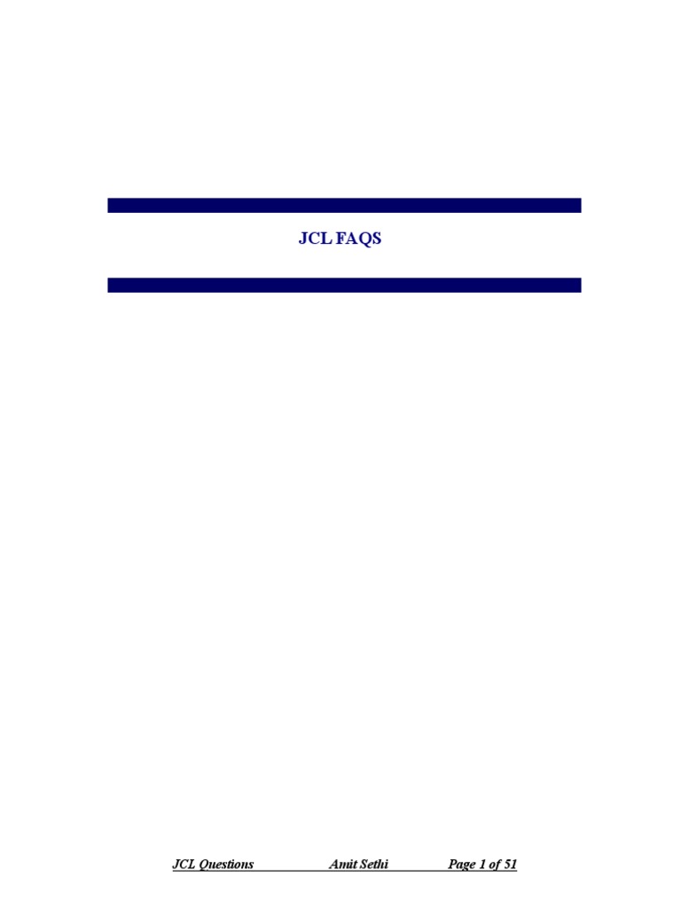 JCL Faqs: JCL Questions Amit Sethi Page 1 of 51 | Download Free PDF ... JCL Faqs: JCL Questions Amit Sethi Page 1 of 51 | Download Free PDF ...
