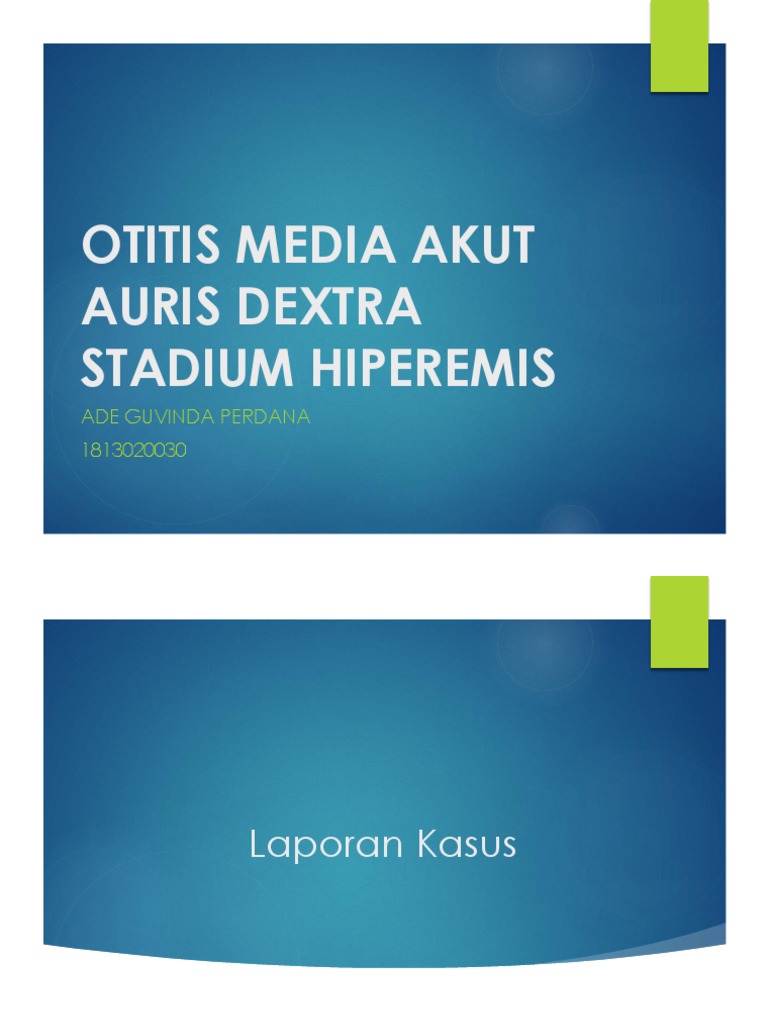 Otitis Media Akut Auris Dextra Stadium Hiperemis | PDF
