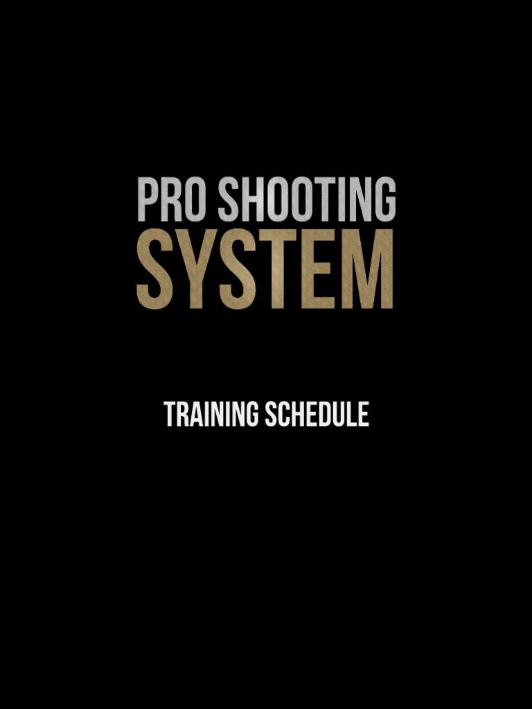 Pro Shooting System Training Schedule | PDF