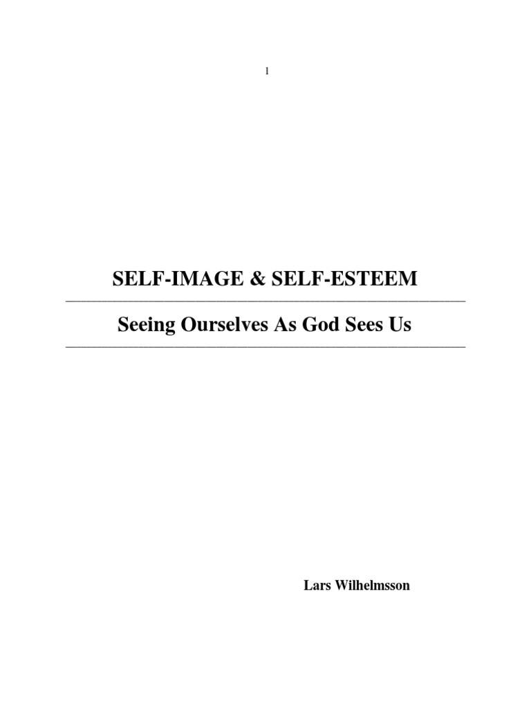 SELF-IMAGE & SELF-ESTEEM Seeing Ourselves As God Sees Us | PDF ...