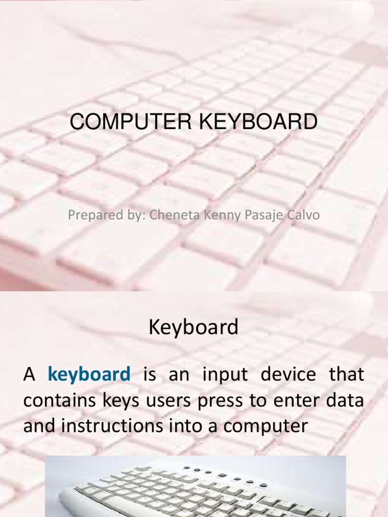 Computer Keyboard: Prepared By: Cheneta Kenny Pasaje Calvo | PDF ...