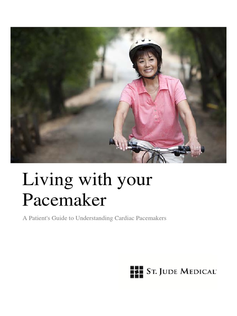 Living With Your Pacemaker: A Patient's Guide To Understanding Cardiac ...
