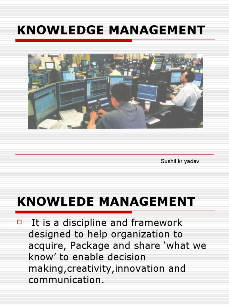 Knowledge Management: Sushil KR Yadav | PDF | Knowledge Management ...