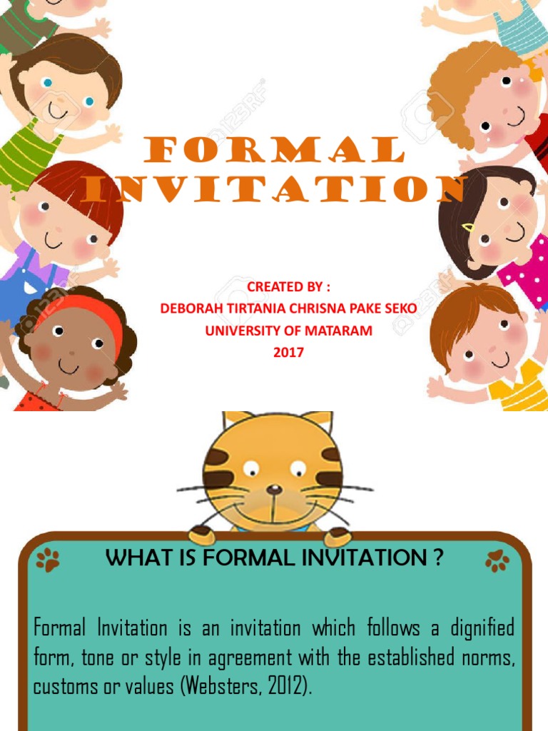 Formal Invitation: Created By: Deborah Tirtania Chrisna Pake Seko ...