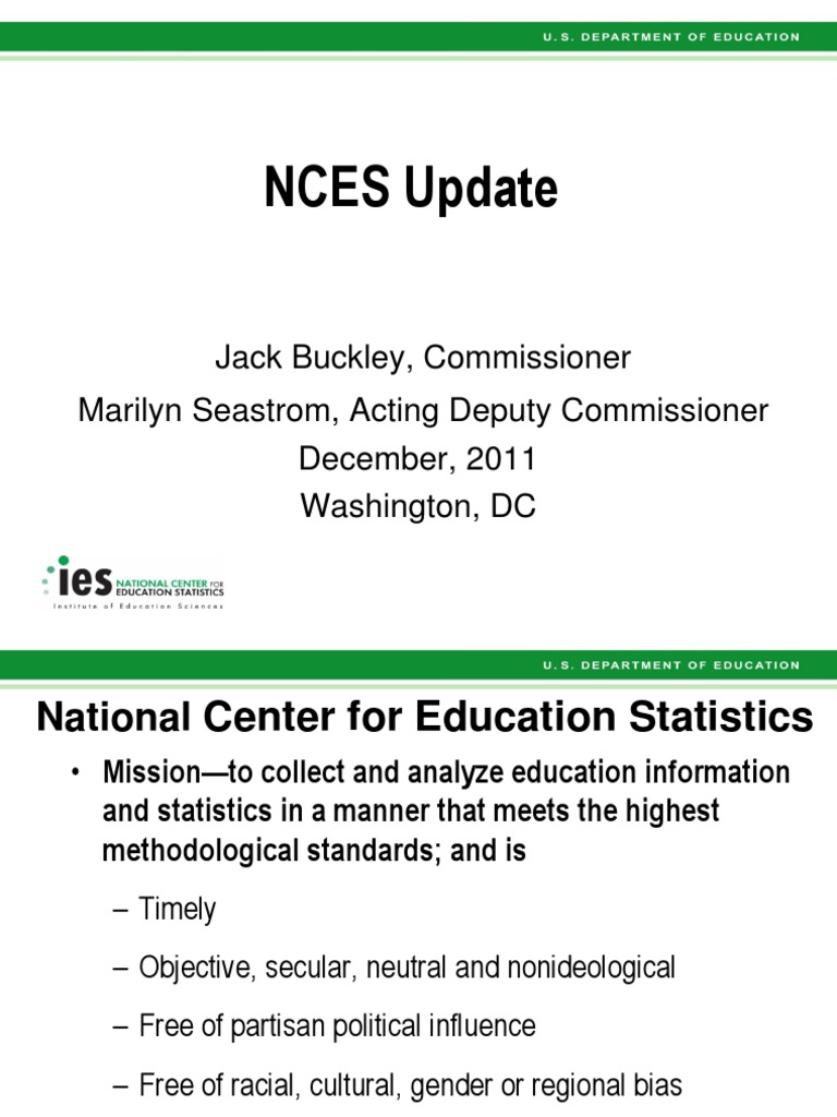 NCES Update: Jack Buckley, Commissioner Marilyn Seastrom, Acting Deputy ...