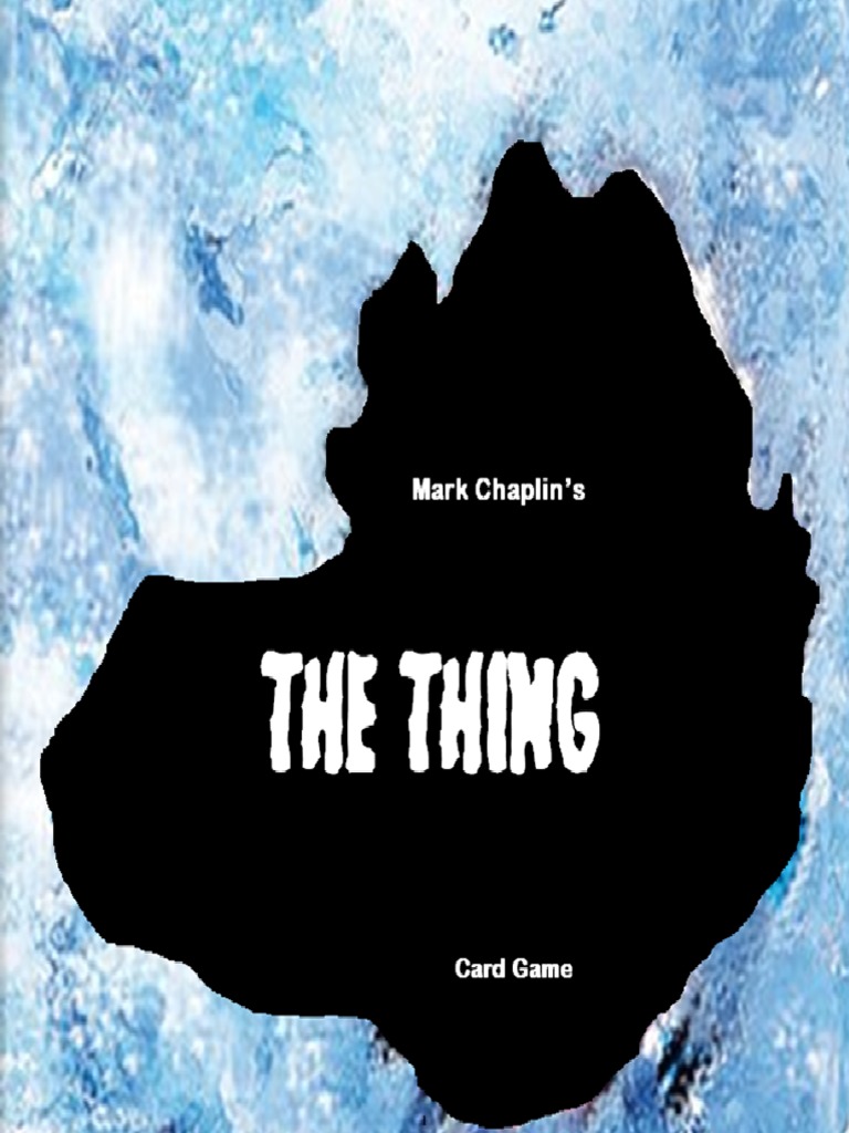 Mark Chaplin's The THING Card Game Revised Rules 2.0 | PDF | Gaming ...