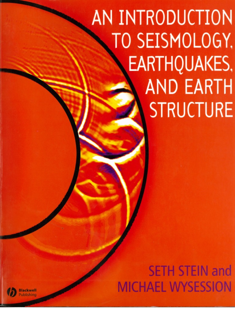 Introduction To Seismology, Earthquakes and Earth Structure PDF | PDF