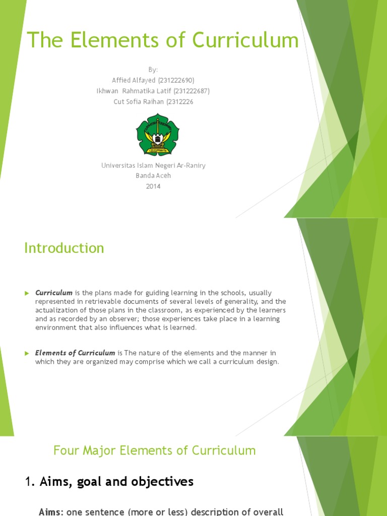 The Elements of Curriculum: By: Affied Alfayed (231222690) Ikhwan ...