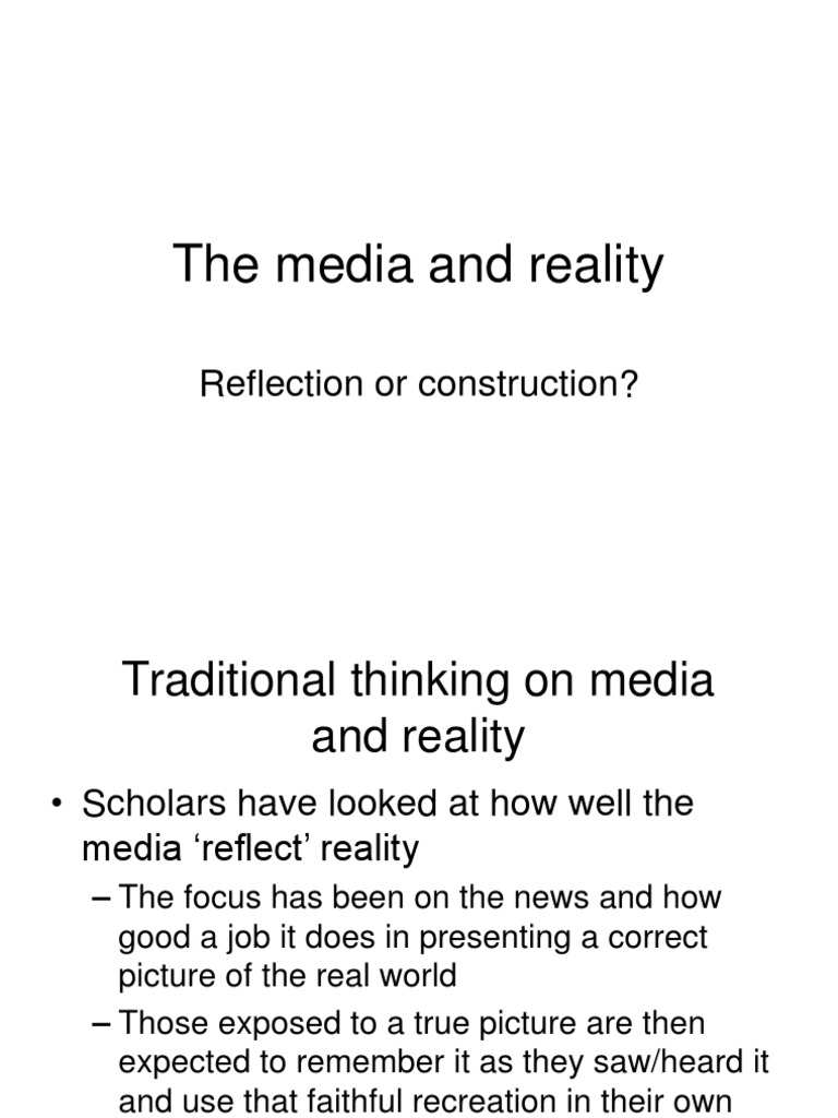 The Media and Reality: Reflection or Construction? | PDF | Reality ...