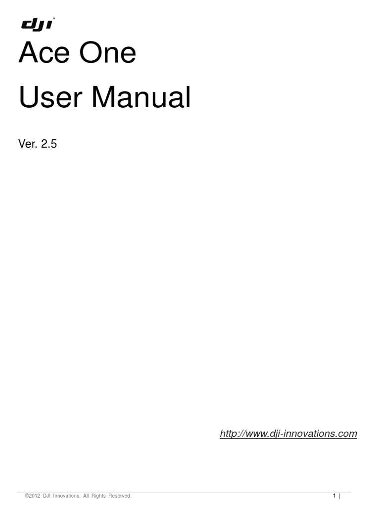 Ace One User Manual: ©2012 DJI Innovations. All Rights Reserved | PDF ...