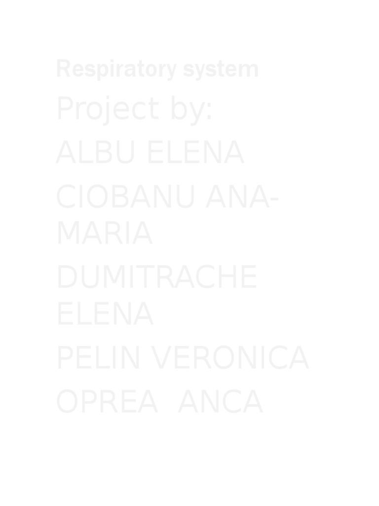 Respiratory System: Project By: Albu Elena Ciobanu Ana-Maria Dumitrache ...