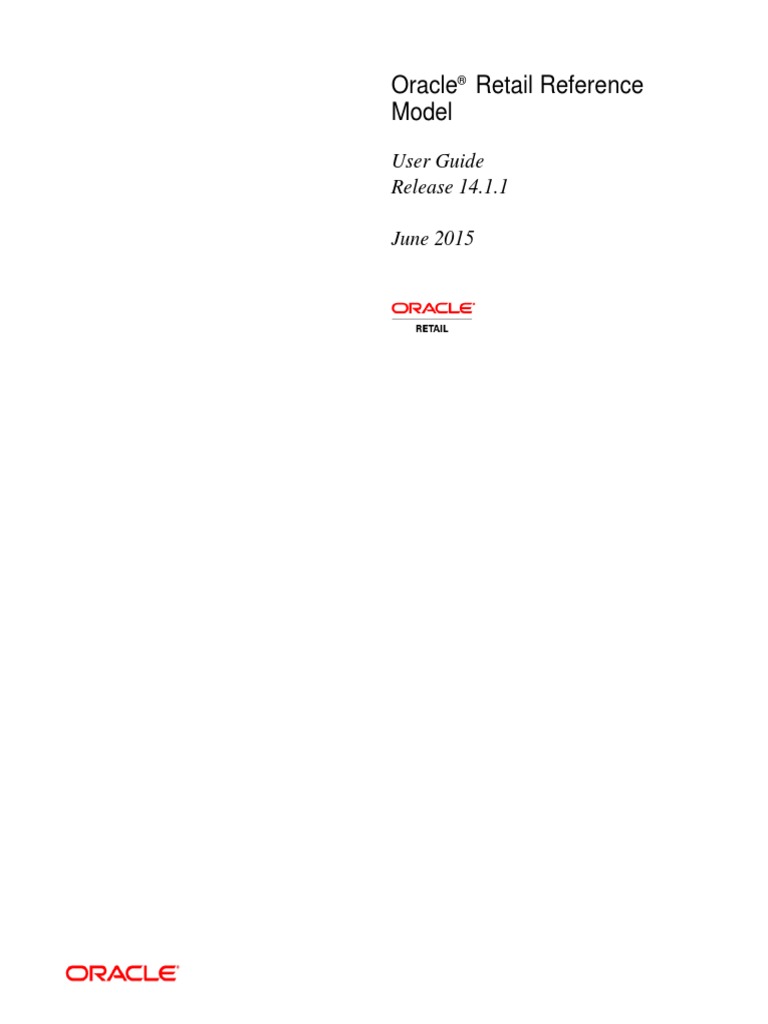 Oracle Retail Reference Model: User Guide Release 14.1.1 June 2015 ...