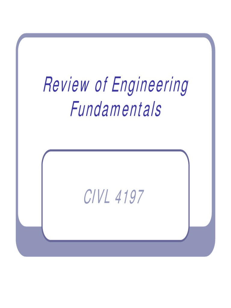 Review of Engineering Fundamentals: CIVL 4197 | PDF | Structural ...