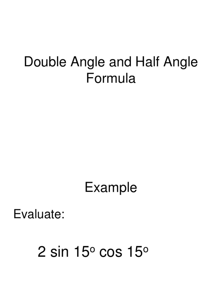 Double Angle and Half Angle Formula | PDF