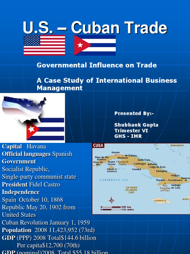 U.S. - Cuban Trade: Governmental Influence On Trade A Case Study of ...