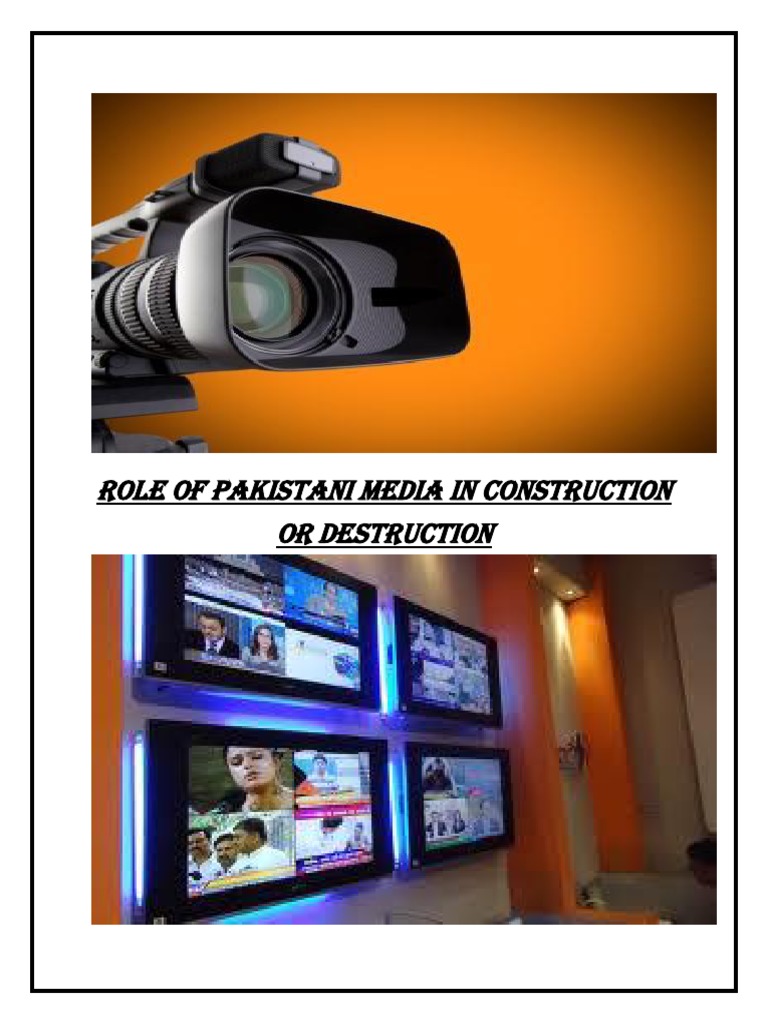 Role of Pakistani Media in Construction or Destruction | PDF