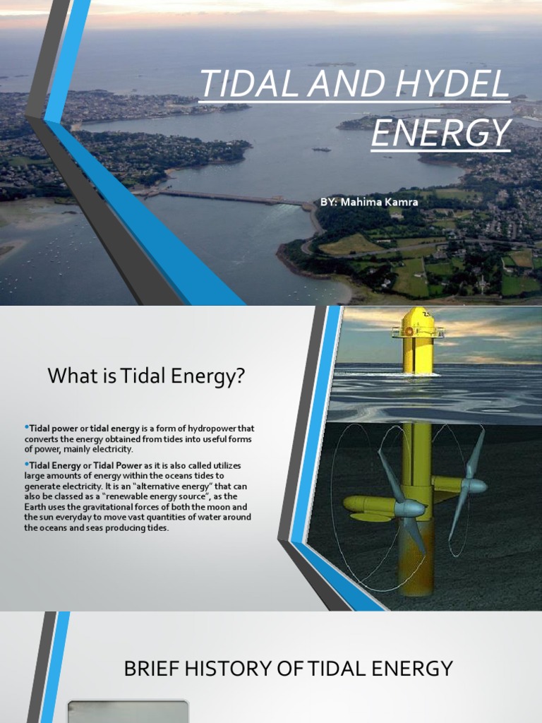 TIDAL AND HYDEL ENERGY - by MAHIMA | PDF | Hydroelectricity | Reservoir