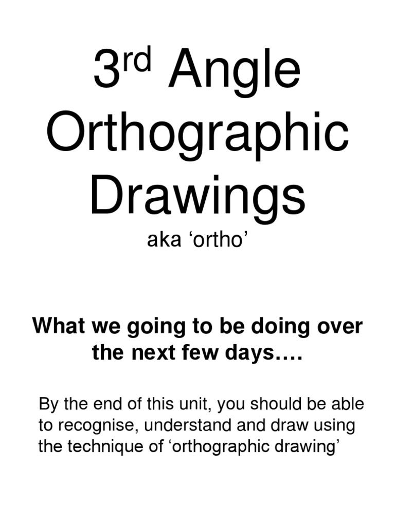3 Angle Orthographic Drawings: Aka Ortho' | PDF | Drawing | Graphics
