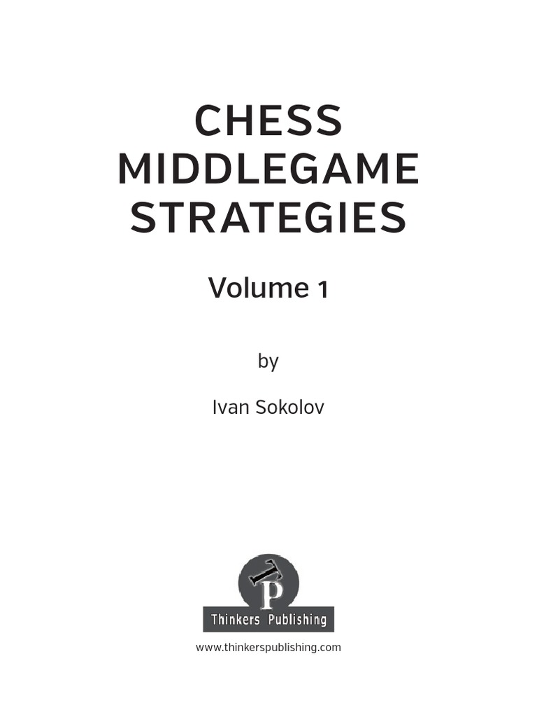 Chess Middlegame Strategies Excerpt - Sokolov | PDF | Chess | Abstract ...