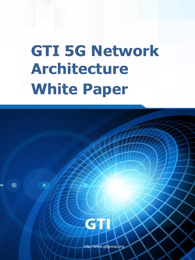 GTI White Paper On 5G Architecture | PDF | Quality Of Service | Cloud ...