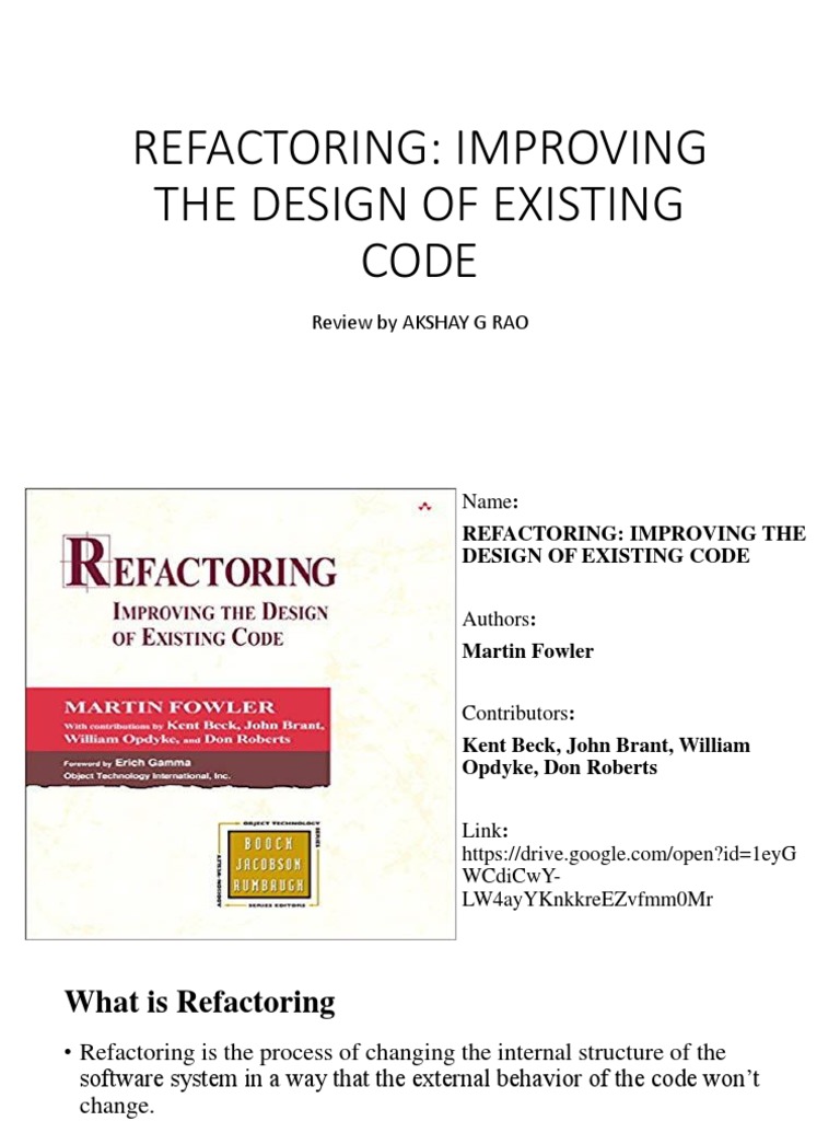 Refactoring: Improving The Design of Existing Code: Review by Akshay G Rao | PDF