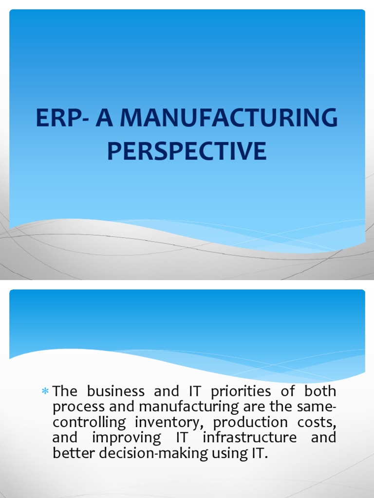 Chapter 4 - ERP A Manufacturing Perspective | PDF | Enterprise Resource ...
