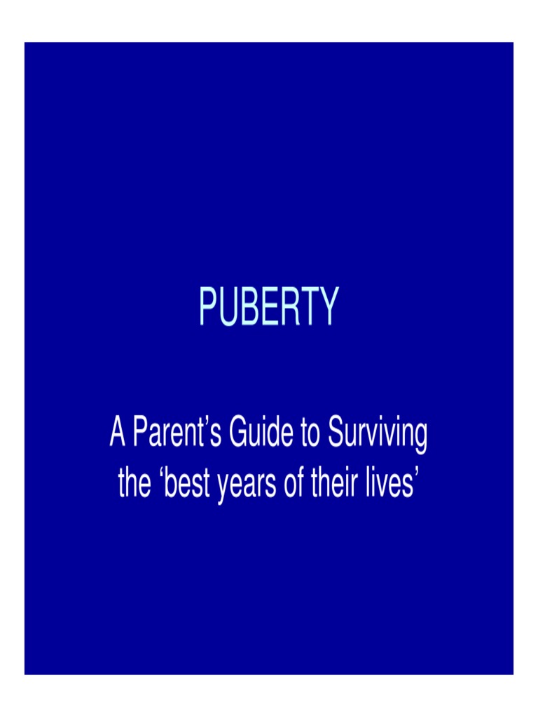 Puberty A Parent S Guide To Surviving The Best Years Of Their Lives
