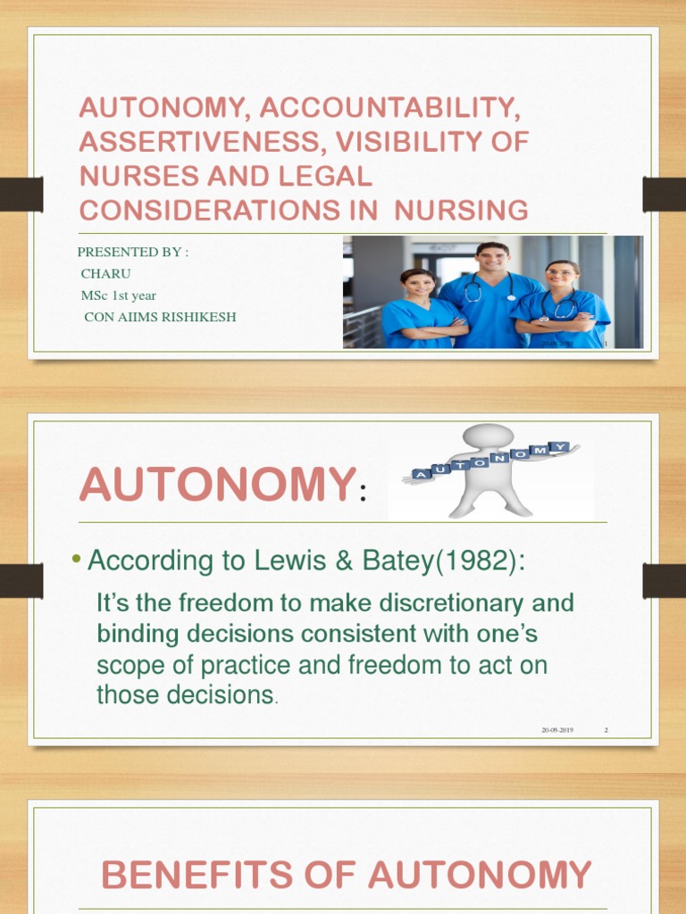 Autonomy, Accountability, Assertiveness, Visibility of Nurses and Legal Considerations in ...