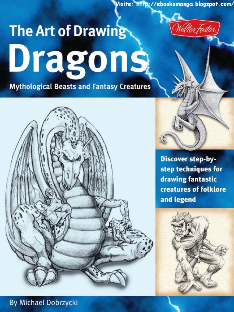 The Art of Drawing Dragons, Mithological Beasts and Fantasy Creatures ...