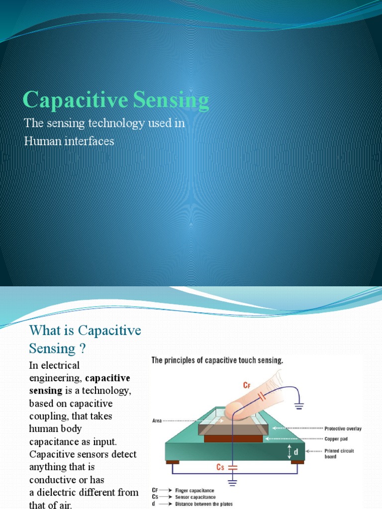 Capacitive Sensing: The Sensing Technology Used in Human Interfaces ...