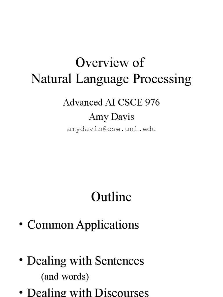 Overview of Natural Language Processing: Advanced AI CSCE 976 Amy Davis ...