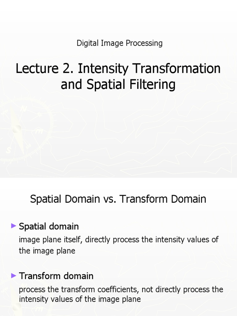 Lecture 2. Intensity Transformation and Spatial Filtering: Digital Image Processing | PDF ...