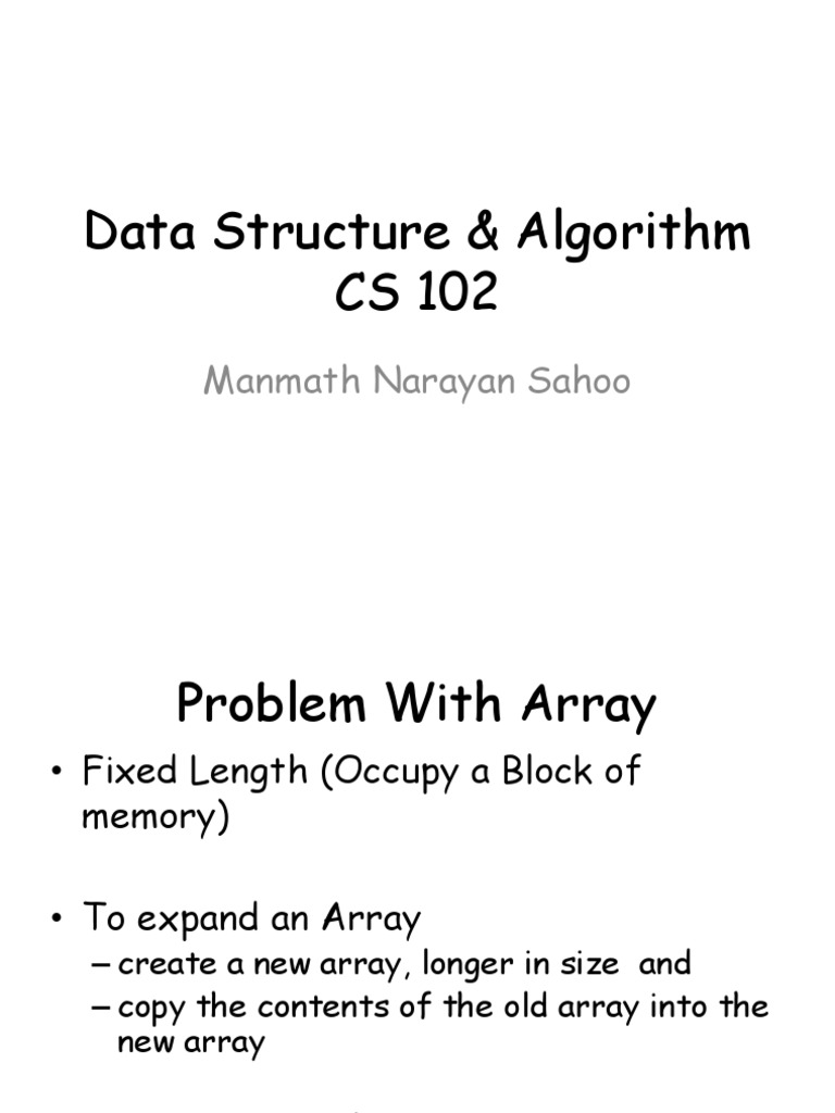 Data Structure & Algorithm CS 102: Manmath Narayan Sahoo | PDF | Array Data Structure ...