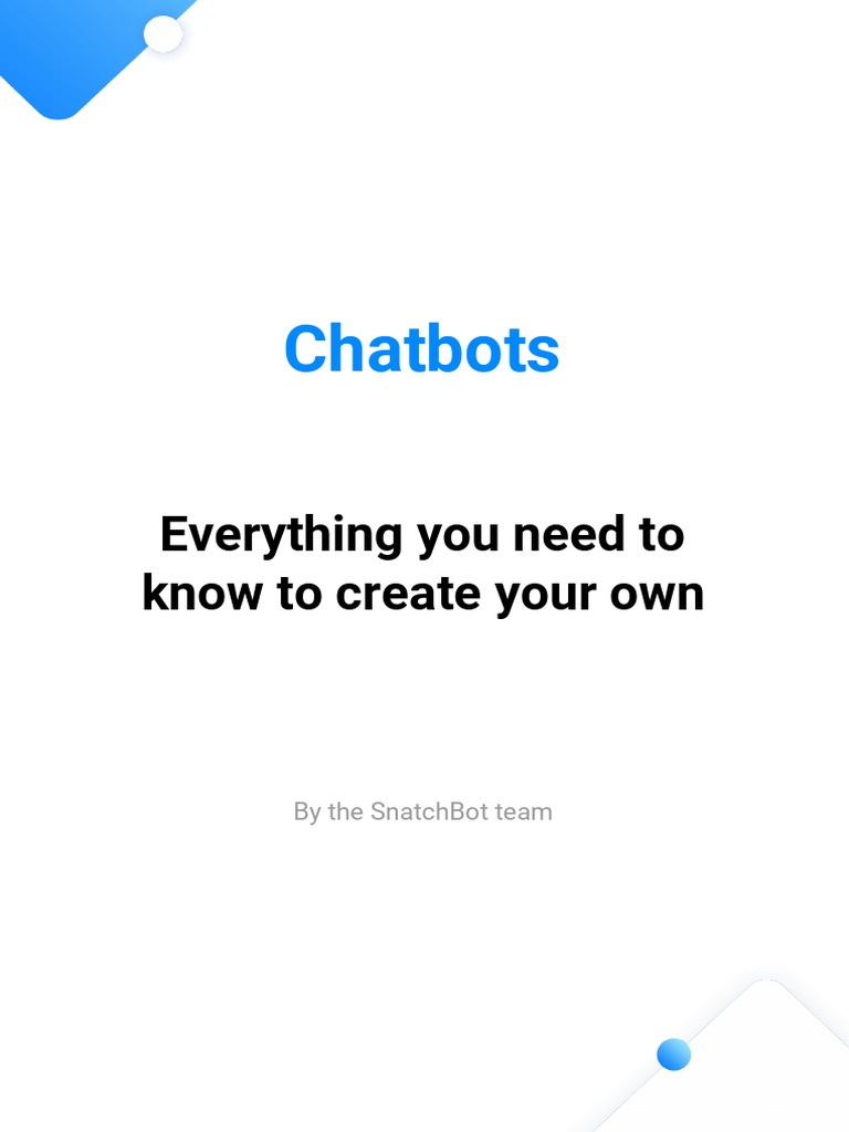 SnatchBot Chatbots Everything You Need To Know To Create Your Own | PDF ...