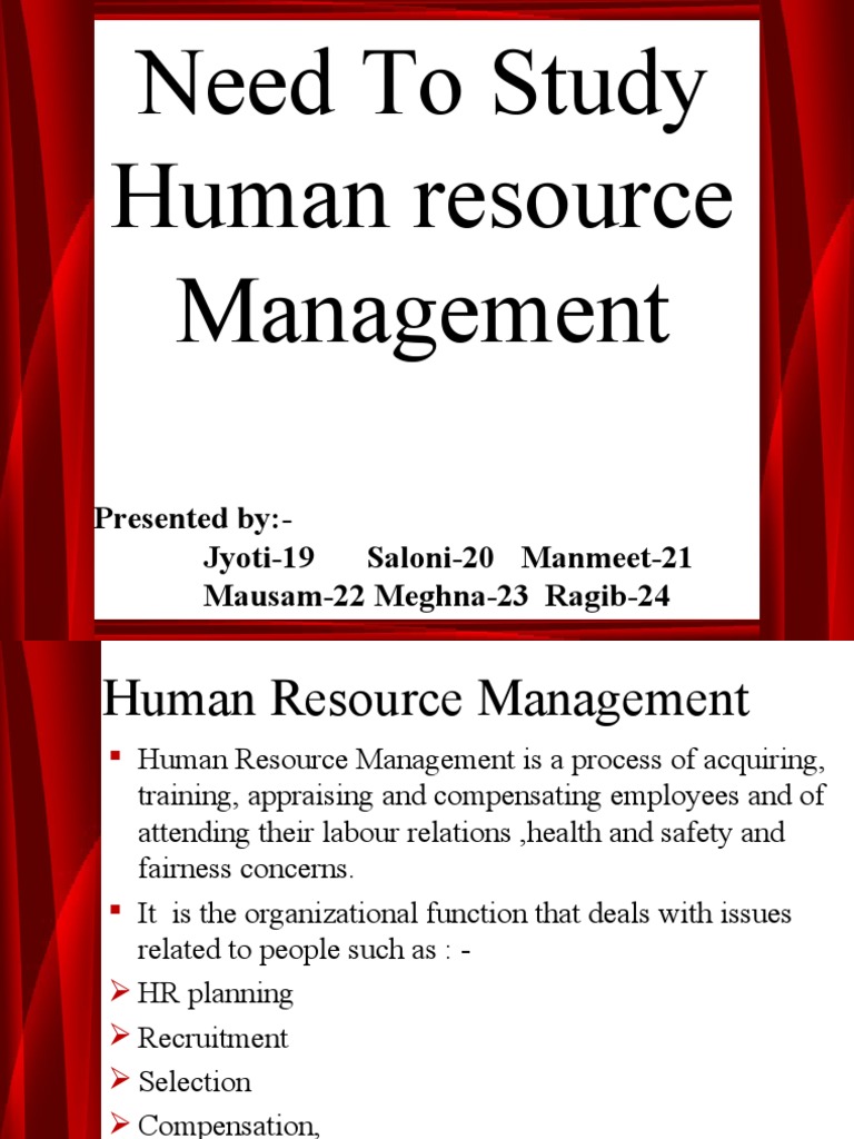 Need To Study Human Resource Management: Presented By:-Jyoti-19 Saloni ...