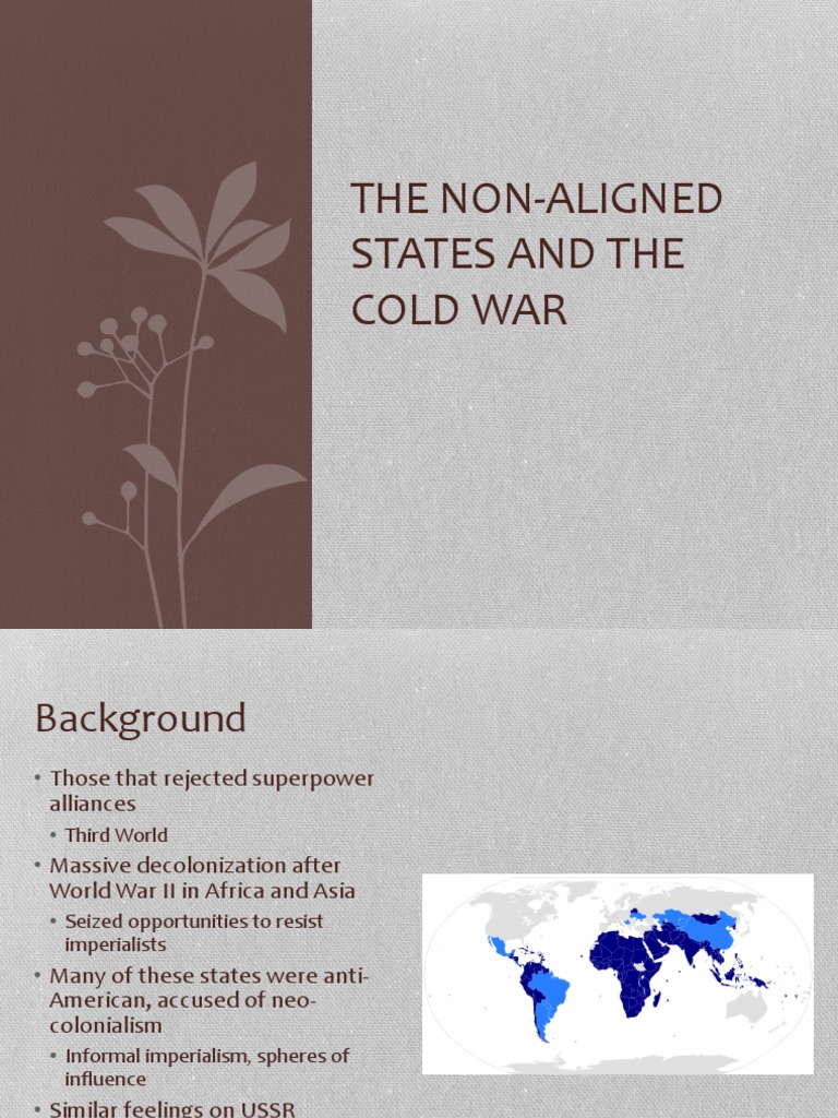 The Non-Aligned States and The Cold War | PDF | Non Aligned Movement ...