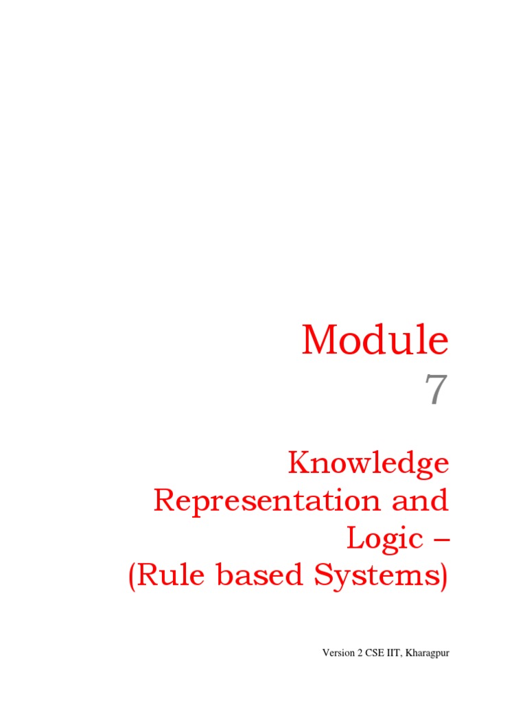 Knowledge Representation and Logic - (Rule Based Systems) : Version 2 CSE IIT, Kharagpur | PDF ...