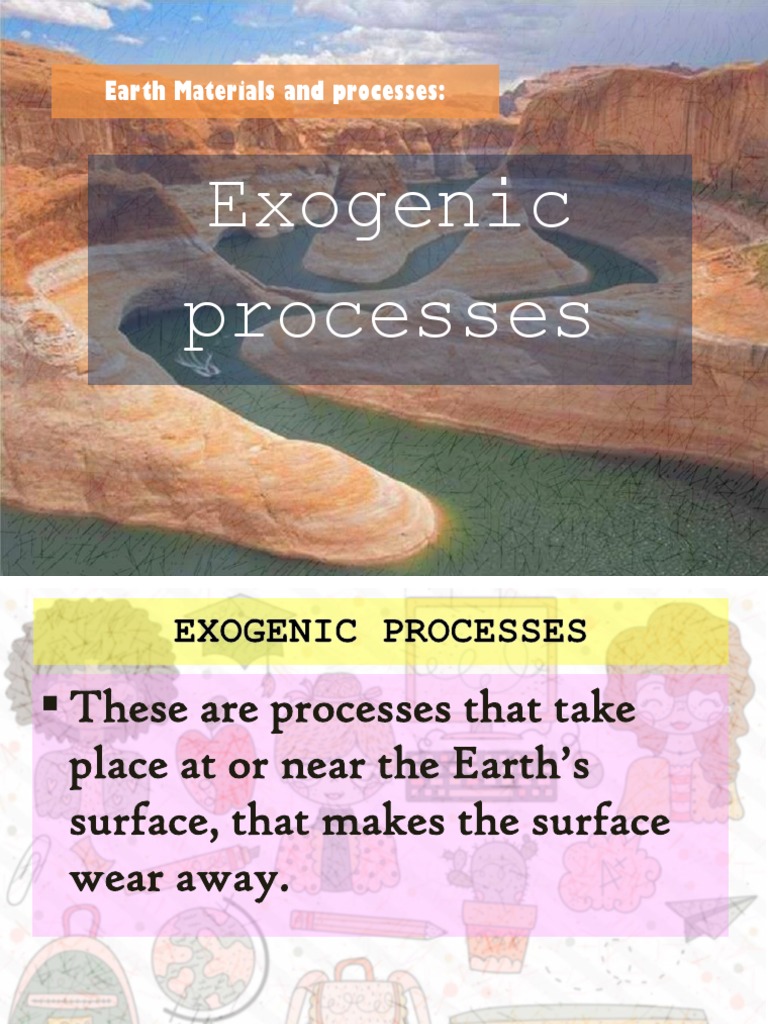 Exogenic Processes: Earth Materials and Processes | PDF | Weathering ...