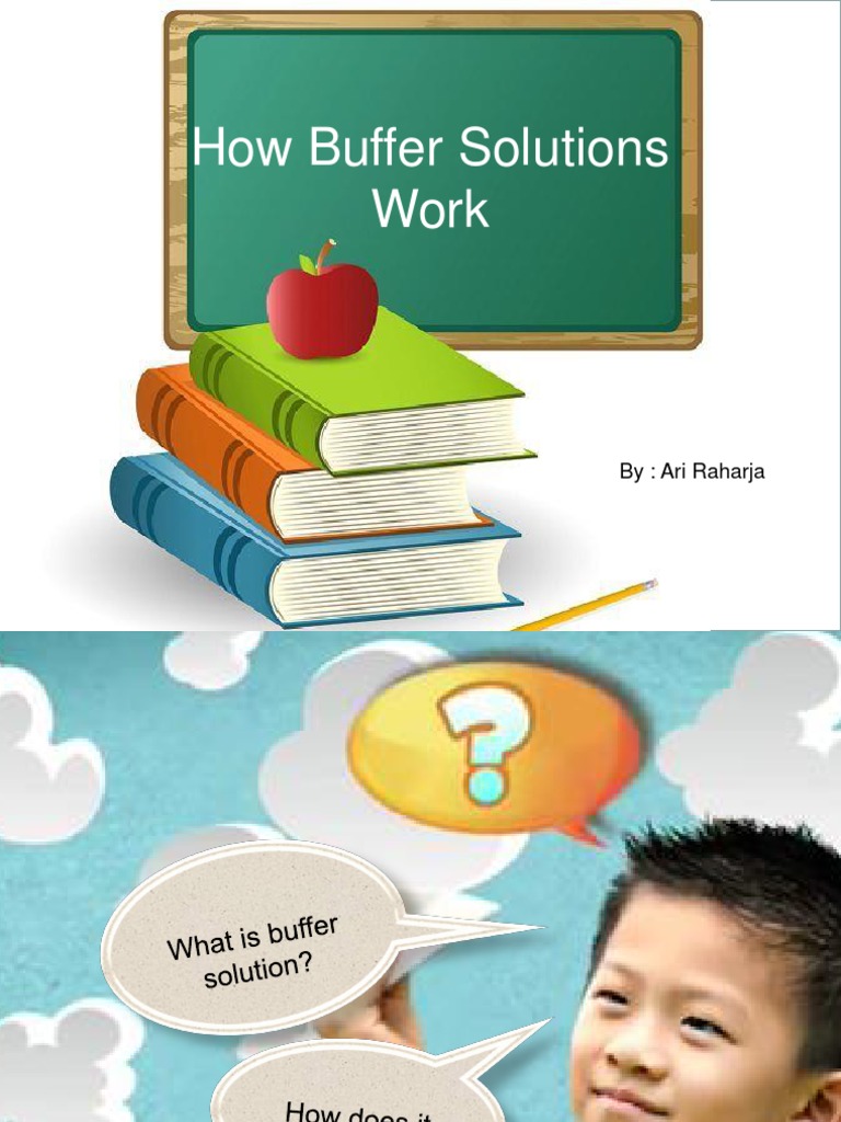How Buffer Solutions Work: By: Ari Raharja | PDF