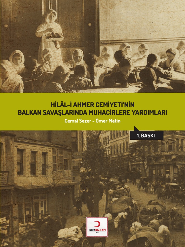 16) Hilali Ahmer Cemiyetinin Balkan Savaslarinda Muhacirlere Yardimlari ...